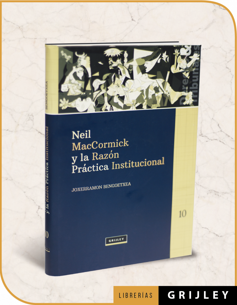 Neil Maccormick y la Razón Práctica Institucional - Librerias Grijley