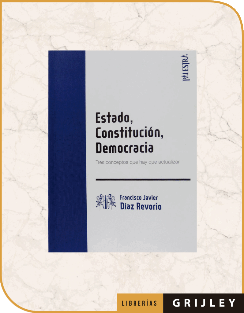 ESTADO CONSTITUCION, DEMOCRACIA - Librerias Grijley